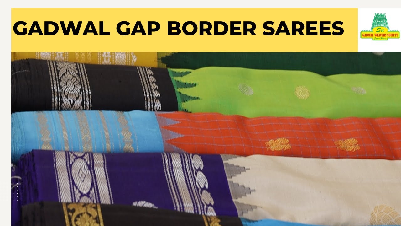 Pure Gadwal Pattu Gap Border sarees || Gadwal weavers society - YouTube
