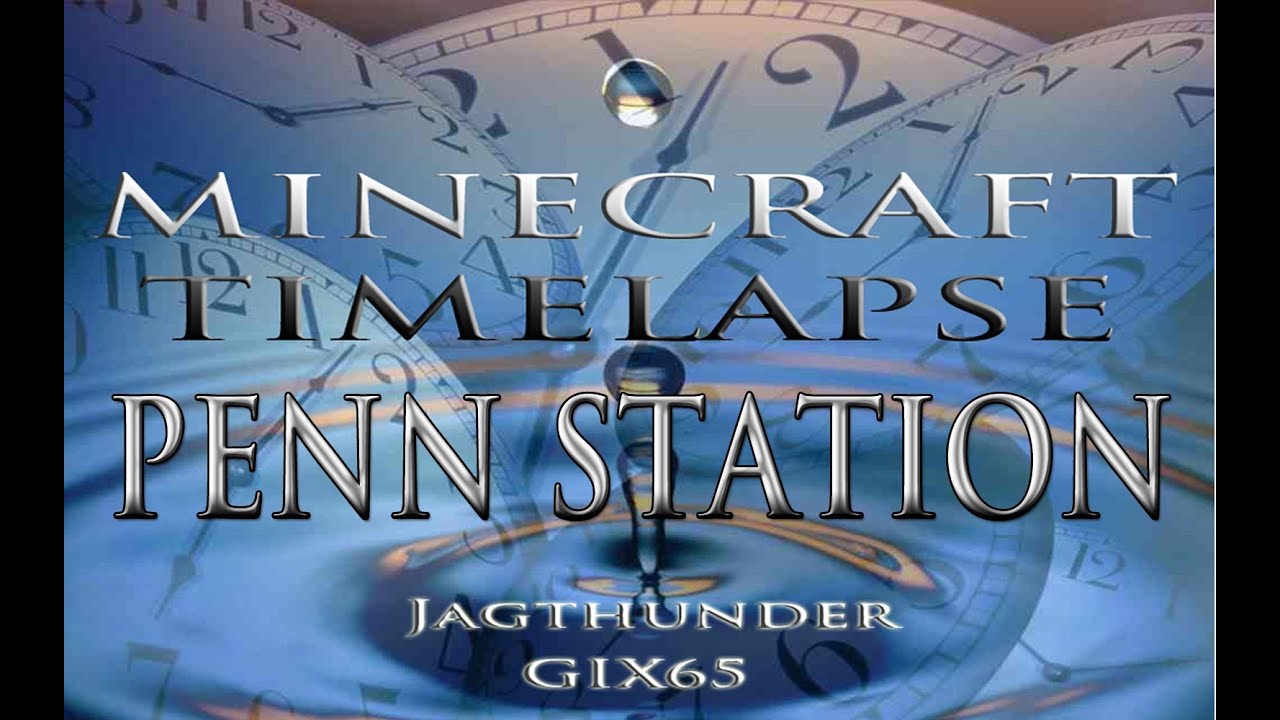 Minecraft Timelapse- Penn Station Recreation (2 Man Build) (Inspired by ...