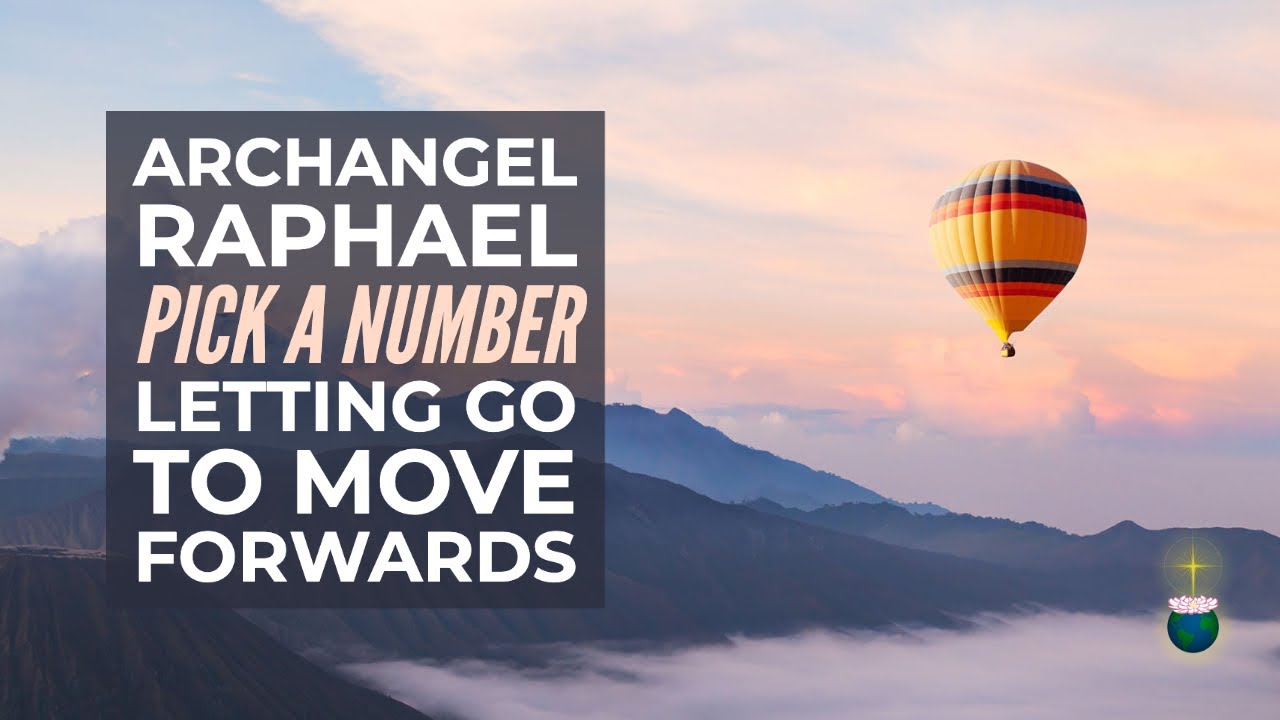 What to Let Go of to Move Forwards? – Pick a Number with Archangel ...