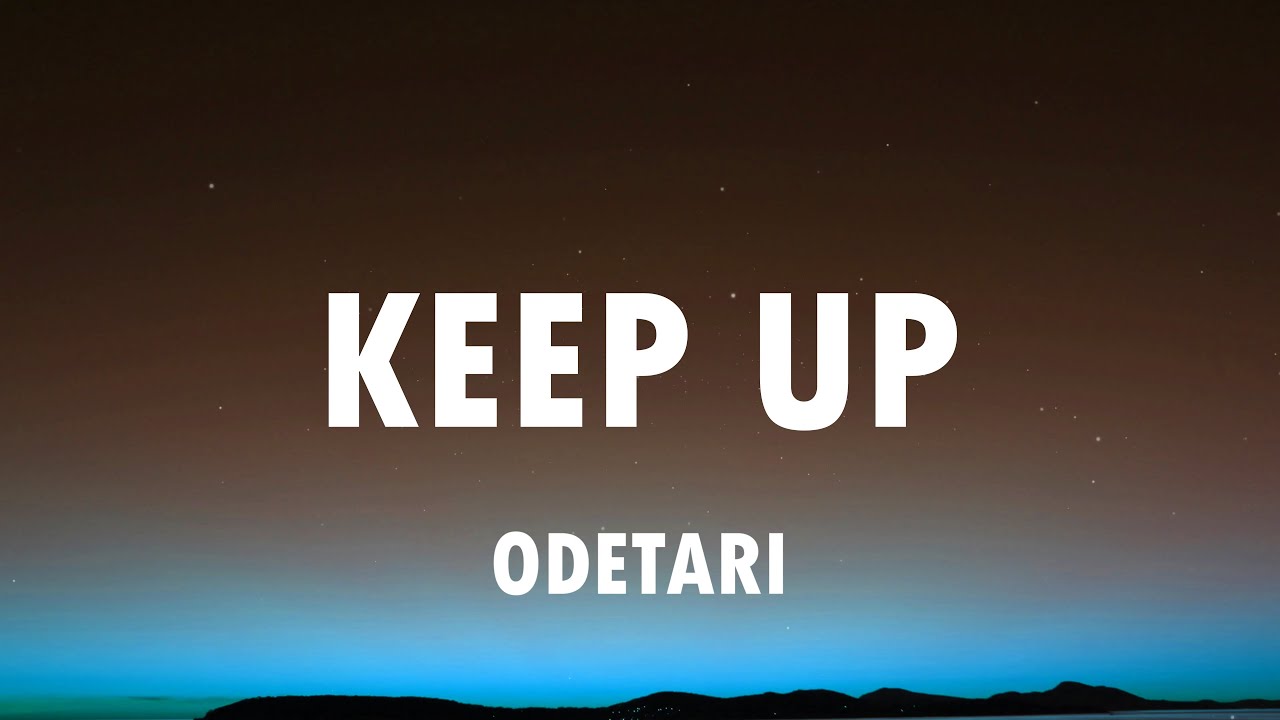Odetari - KEEP UP (Music Visualized Lyrics) - YouTube