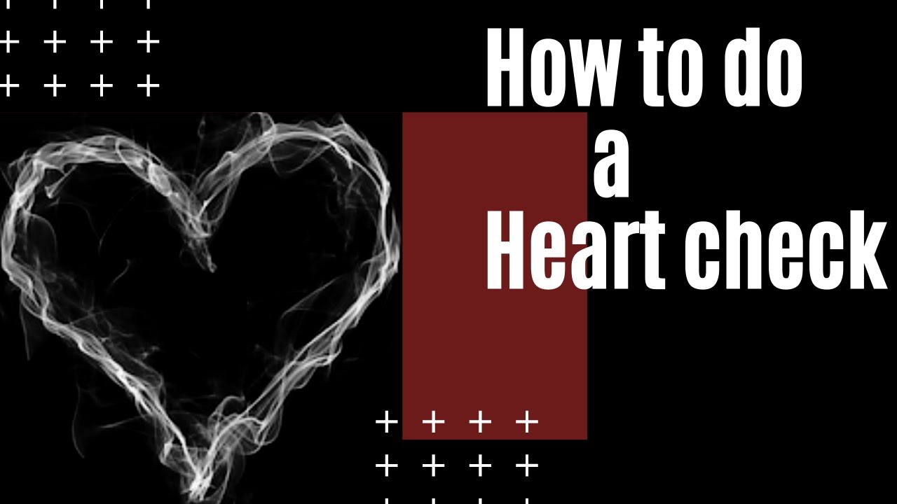 How To Do A Heart Check YouTube How To Do A Heart Check YouTube