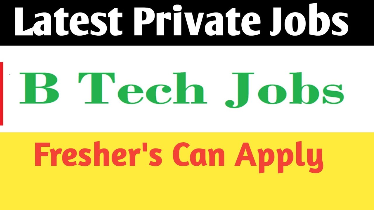 B.Tech Jobs 2021-22 | Fresher's Can apply | Apply Immediately - YouTube