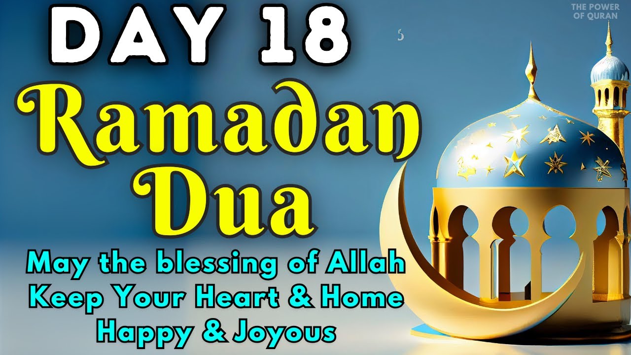 Best Dua For Tuesday Ramadan - Day 18 - May the blessing of Allah Keep ...