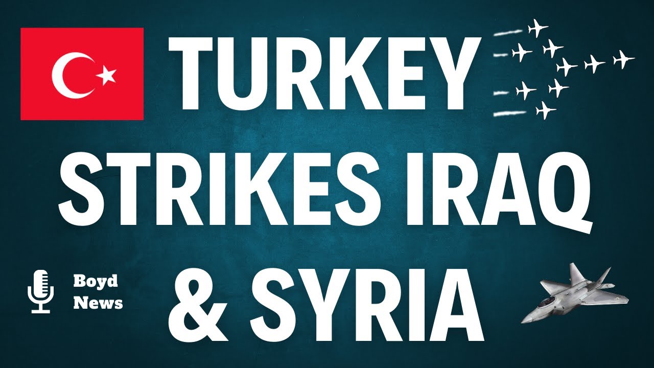 TURKEY JOINS MIDDLE EAST CONFLICT!!! | AIRSTRIKES LAUNCHED IN IRAQ AND ...