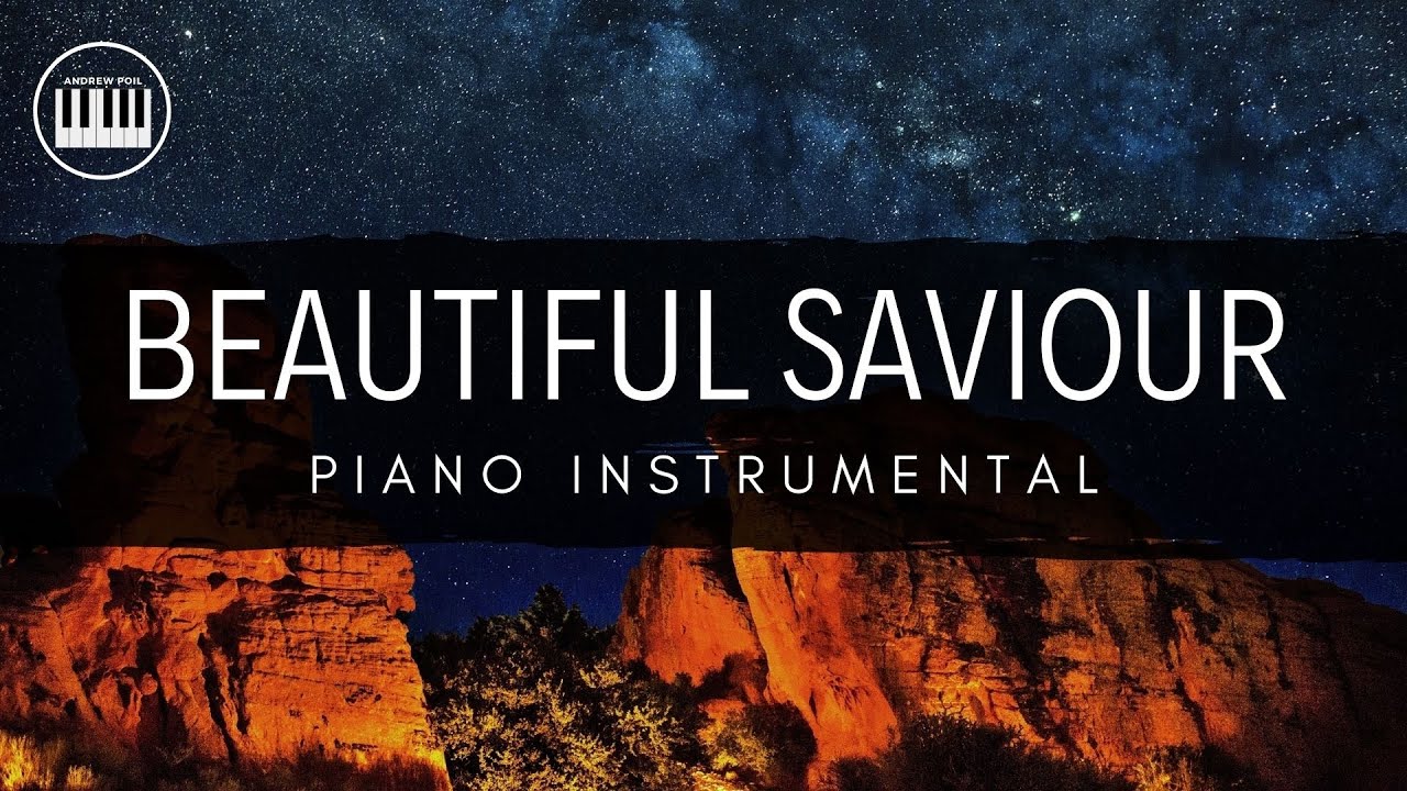 BEAUTIFUL SAVIOUR (PLANETSHAKERS)| PIANO INSTRUMENTAL WITH LYRICS BY ...
