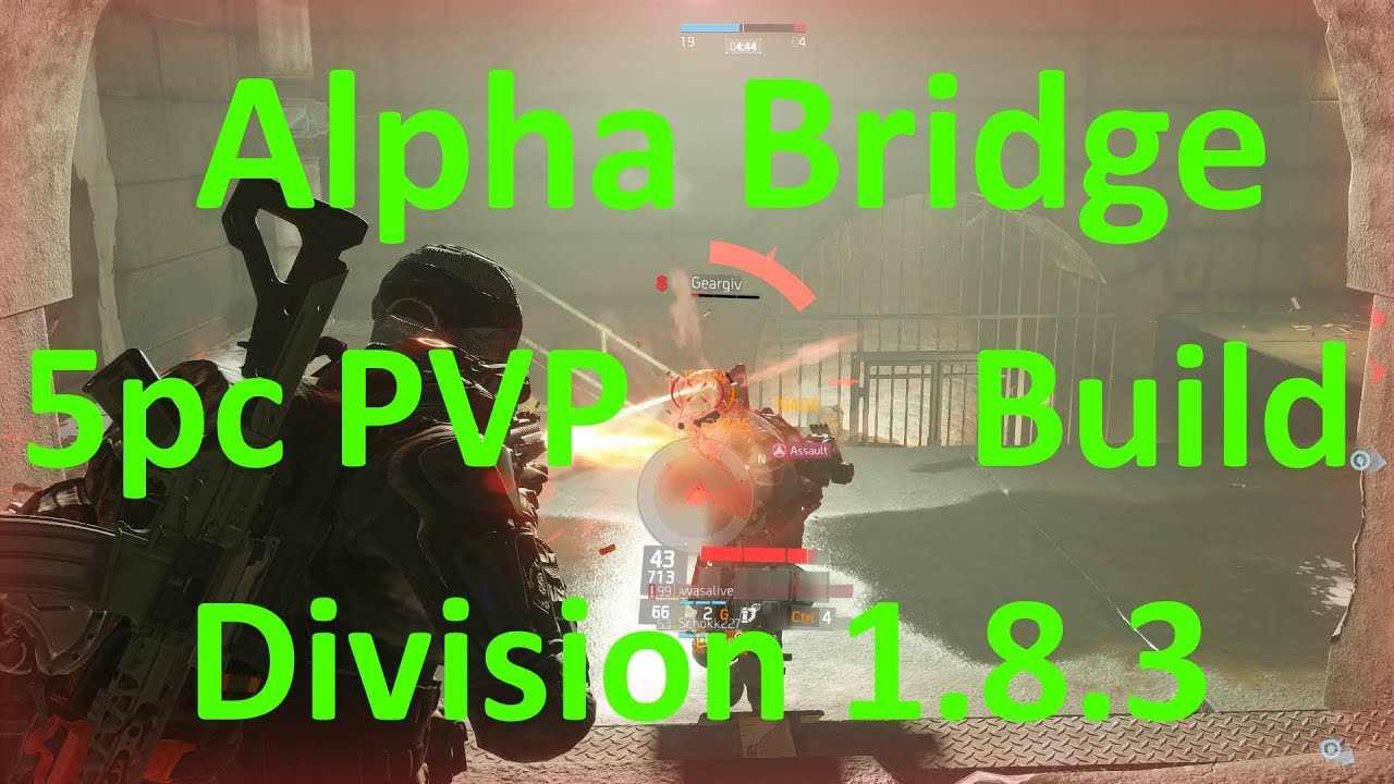 Alpha Bridge 5pc PVP Build. Division 1.8.3 - YouTube