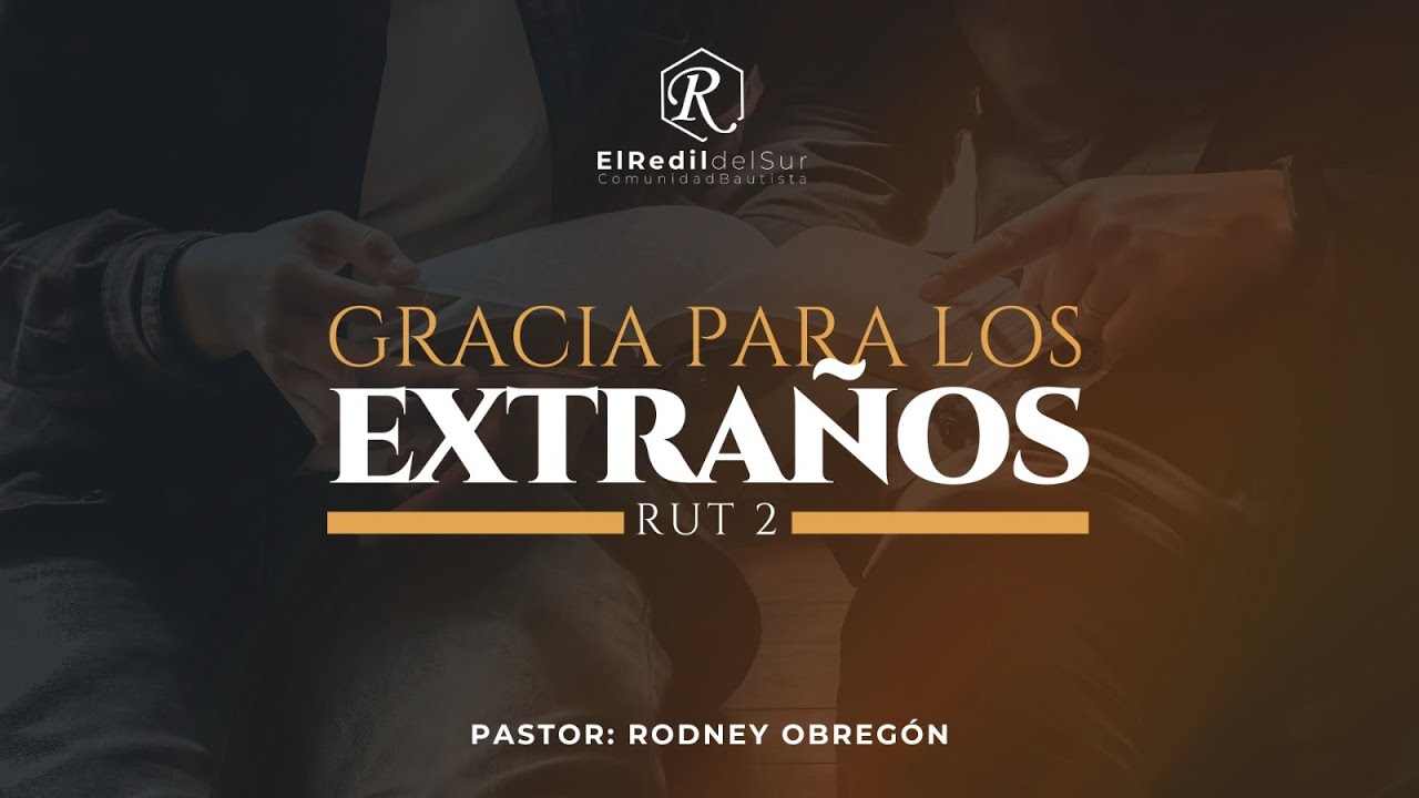 Gracia para los Extraños. Pastor Rodney Obregón - YouTube