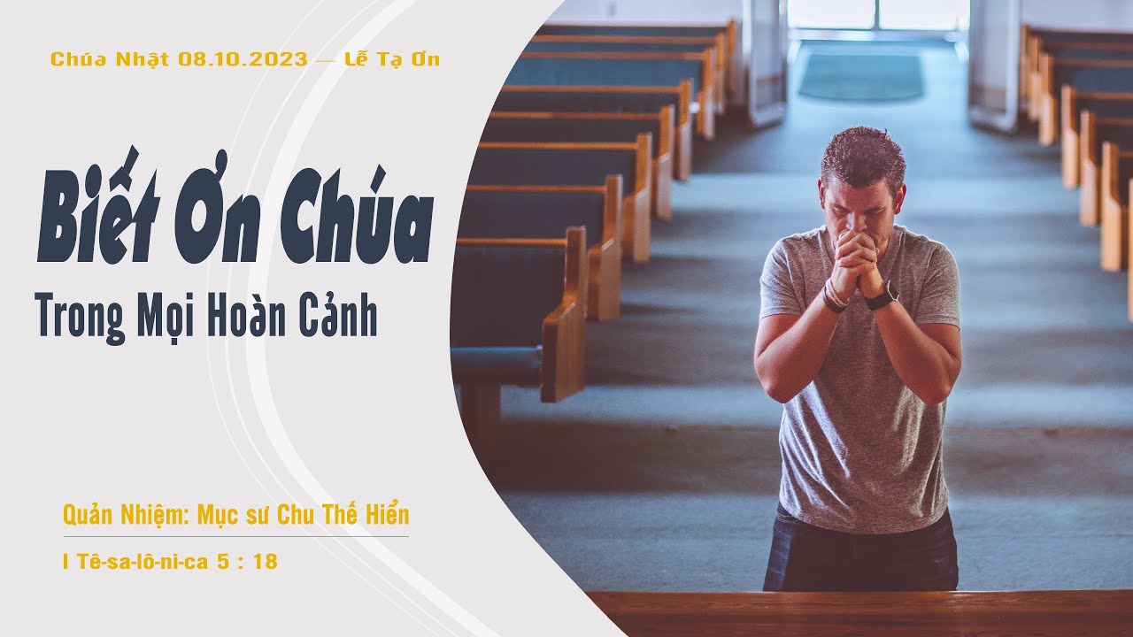 HTTL Mississauga | October 08 | 9/10 – Biết Ơn Chúa Trong Mọi Hoàn Cảnh ...