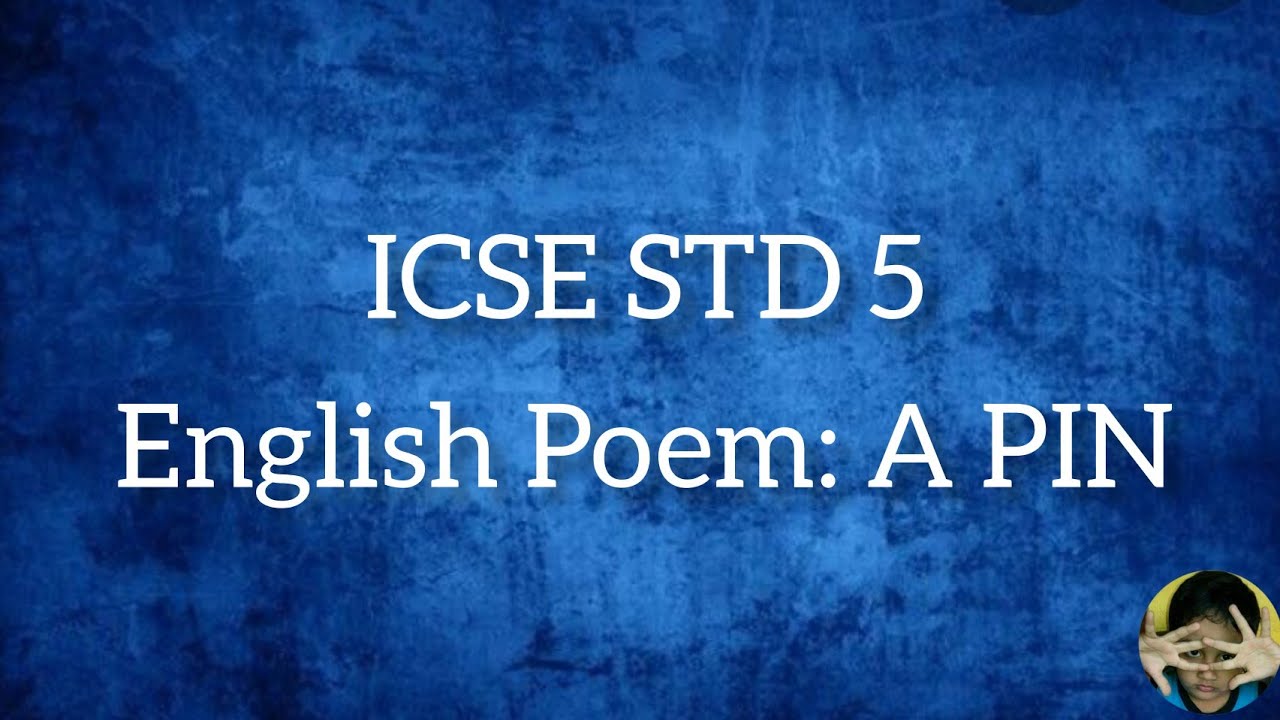 ICSE Std 5 English Poem: A PIN #maadhavsampadi #maadhavstipsandtricks ...