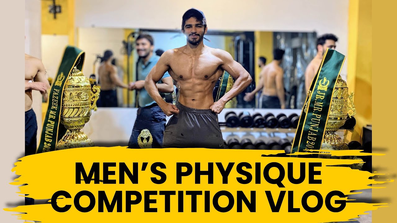 Men's Physique Competition Show | Bodybuilding Competition Full Vlog ...