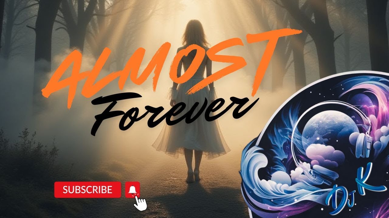 Almost Forever - YouTube