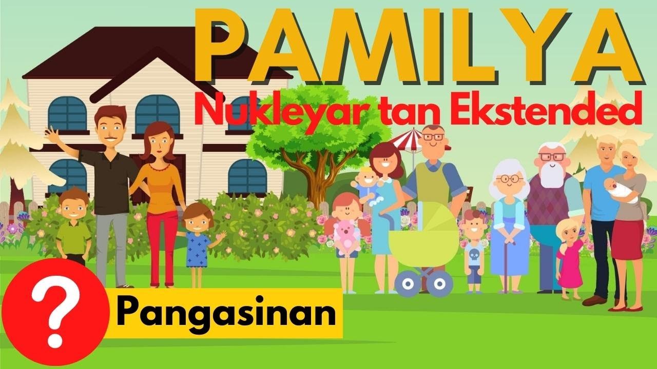 Nuclear vs Extended Family (Nukleyar Tan Ekstended Ya Pamilya ...