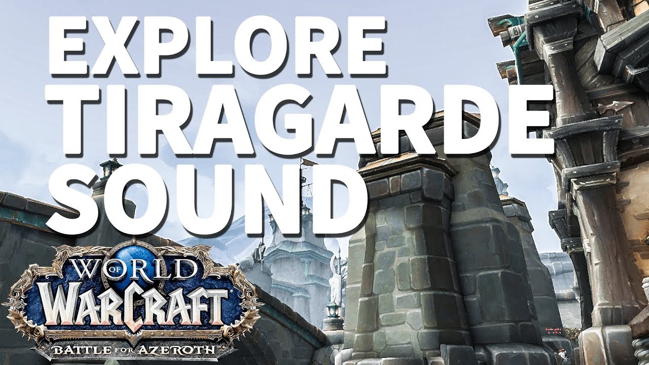 Boralus WoW BfA Explore Tiragarde Sound - YouTube