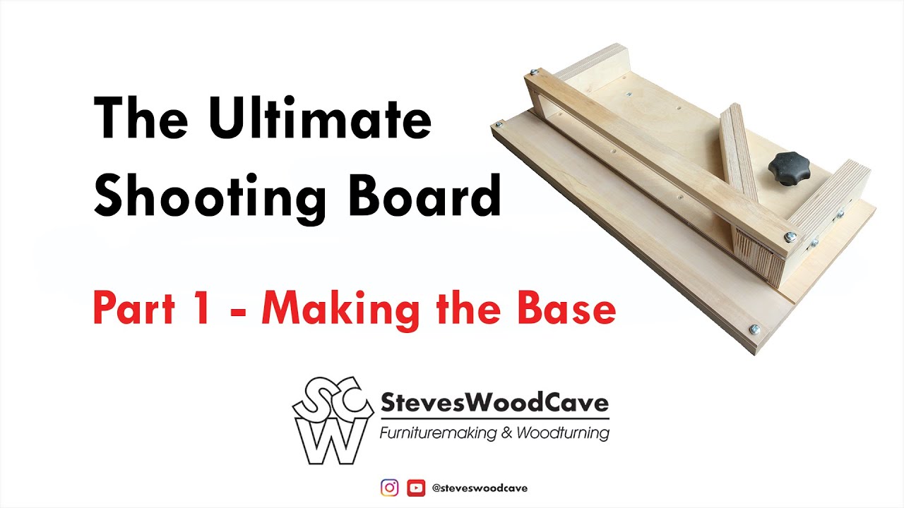 The Ultimate Shooting Board - Part 1 - YouTube