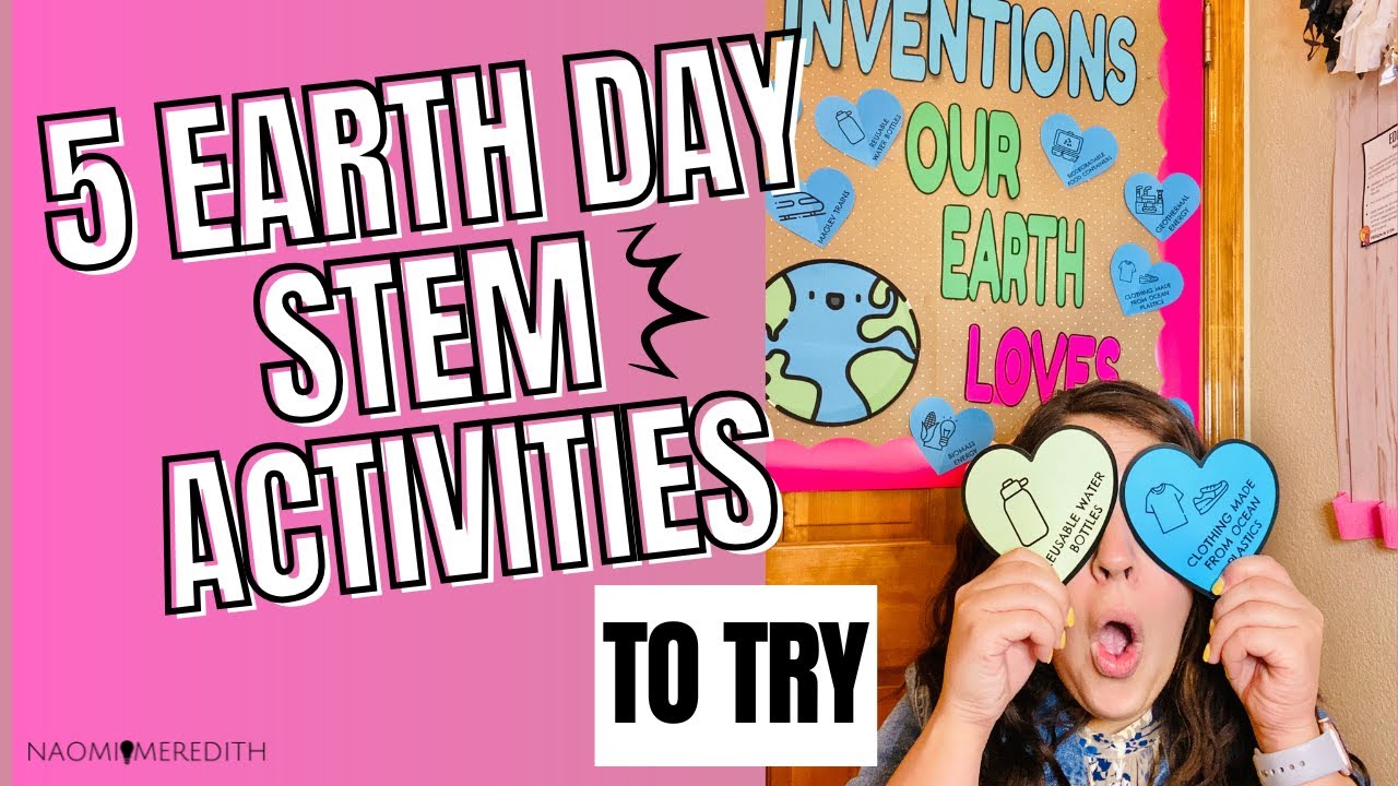 5 Earth Day STEM Activities to Try, Ep.192 Elementary STEM Coach ...