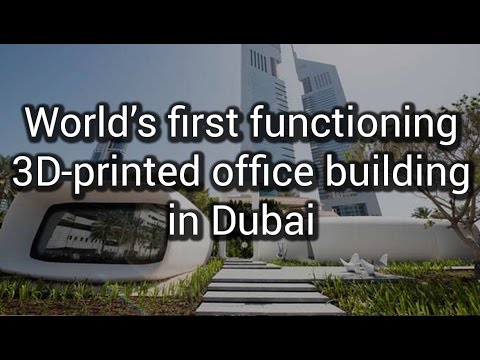 World’s first functioning 3D-printed office building in Dubai | Unique Architecture