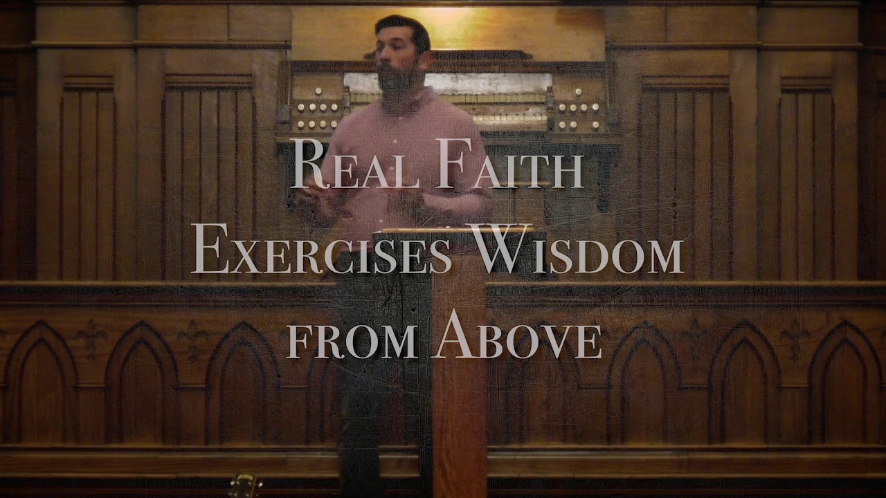 Real Faith Exercises Wisdom from Above † Pastor Jay Johns - YouTube