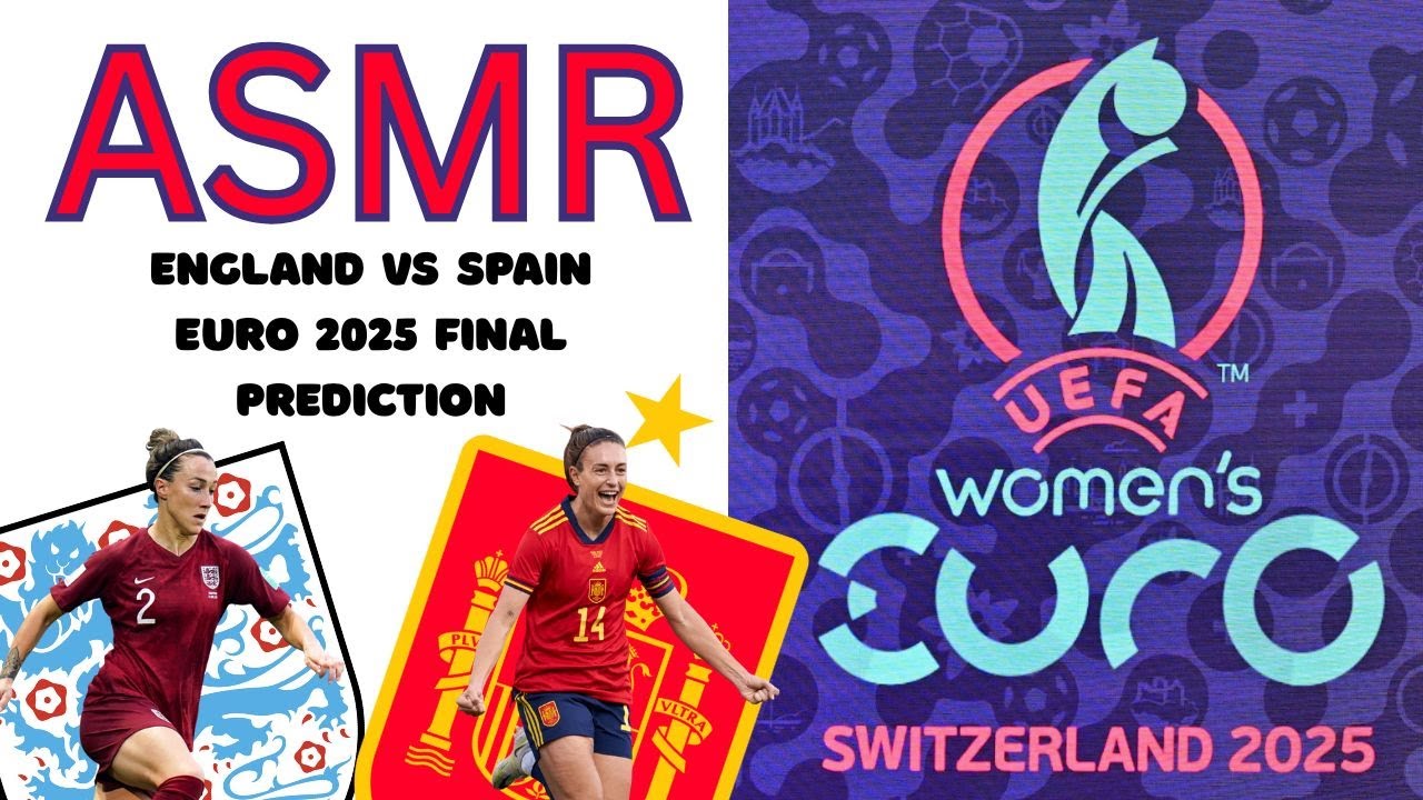 England vs Spain Euro 2025 Final Prediction | ASMR Football - YouTube