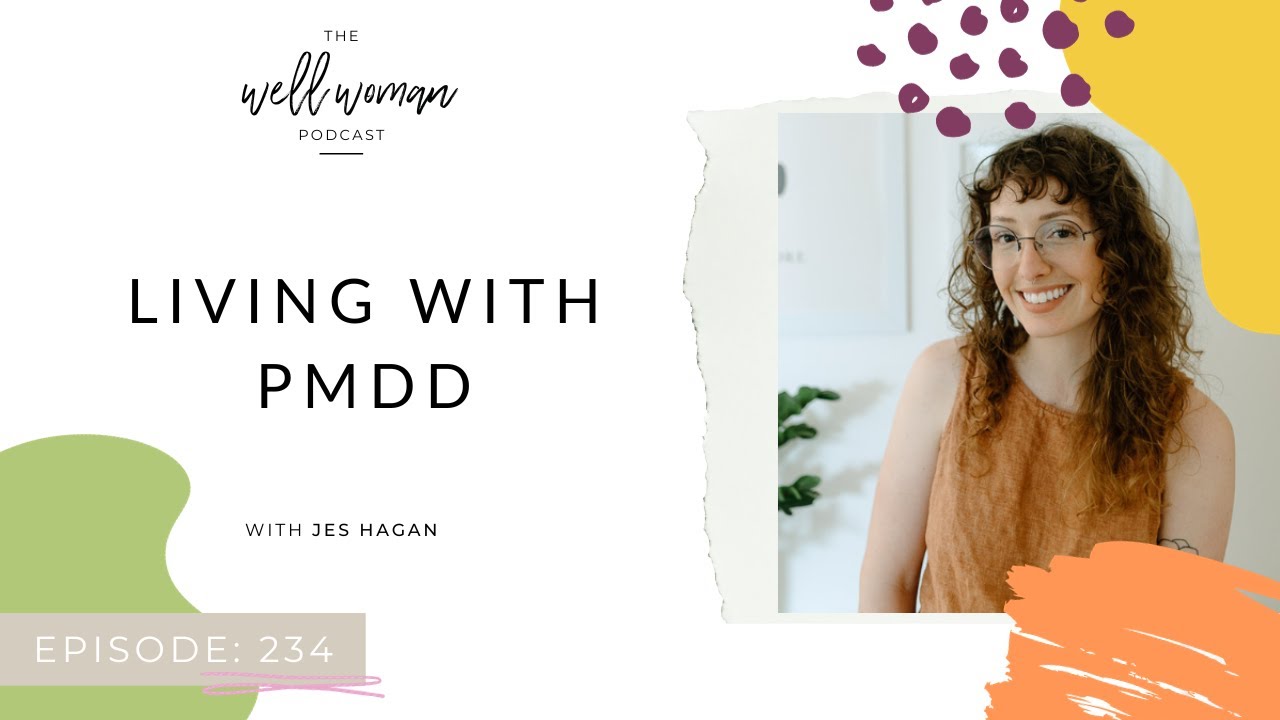 Living with PMDD with Jess Hagan : Episode 234 - YouTube