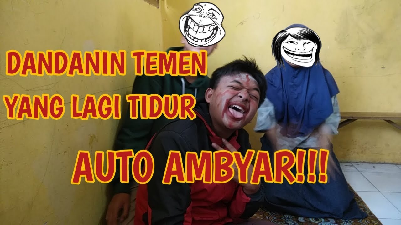 Prank Dandanin Temen Yang Sedang Tidur Auto Ambyar Youtube