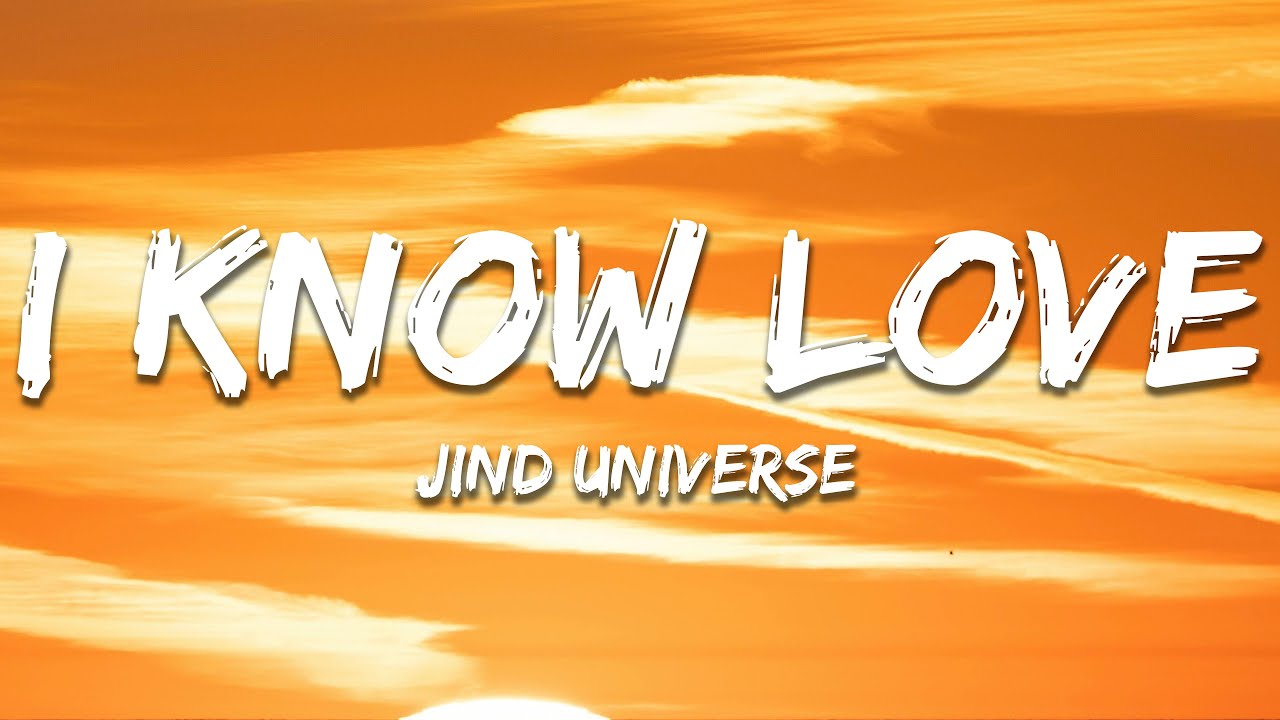 I know Love - Jind Universe (Lyrics) | 7clouds Hindi - YouTube