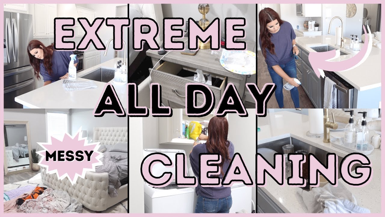 MESSY ALL DAY CLEAN WITH ME | *EXTREME* WHOLE HOUSE CLEAN WITH ME 2021 ...