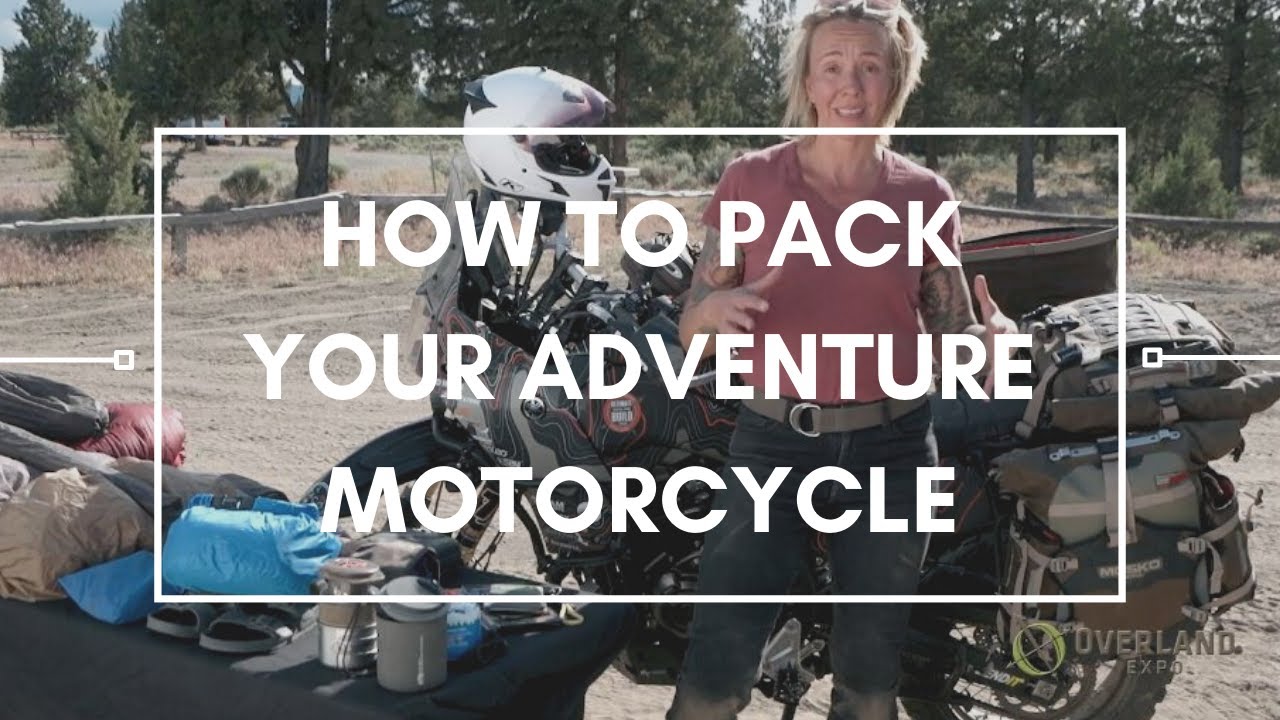 How to Pack Your Adventure Motorcycle | Overland Essentials - YouTube
