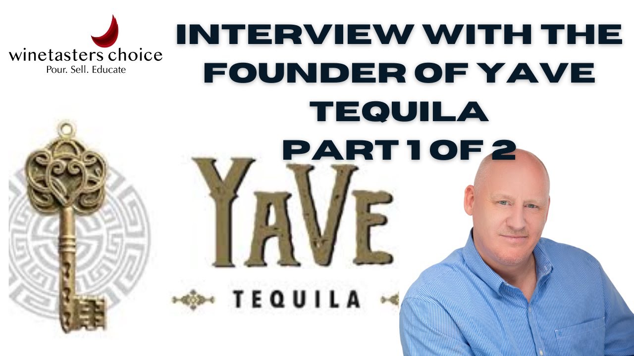 Yave Tequila-Interview with the founder, part 1 - YouTube