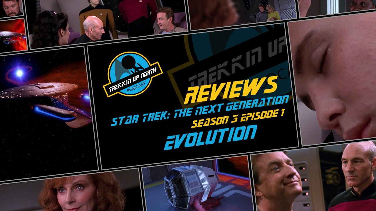 Trekkin Up North Star Trek: the Next Generation 'Evolution' Review ...