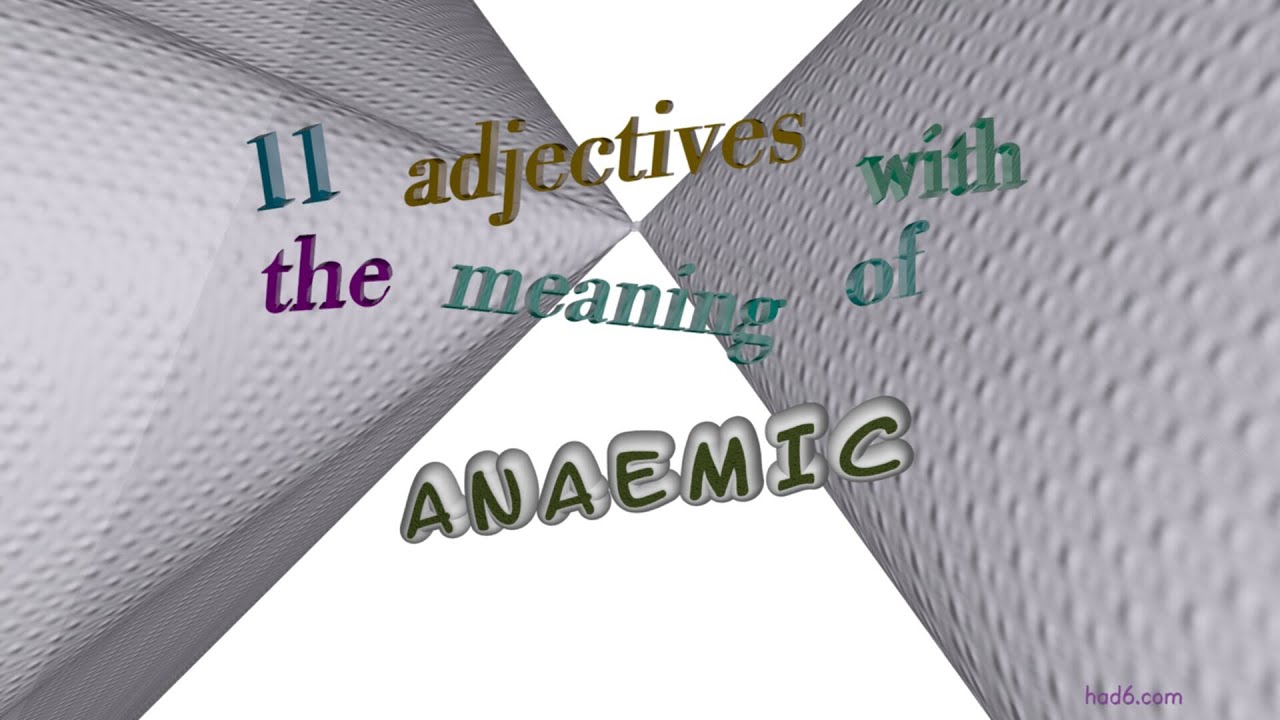 anaemic - 16 adjectives synonym of anaemic (sentence examples) - YouTube