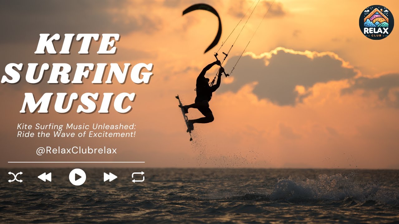 Relax music: Kite Surfing Music Unleashed Ride the Wave of Excitement ...