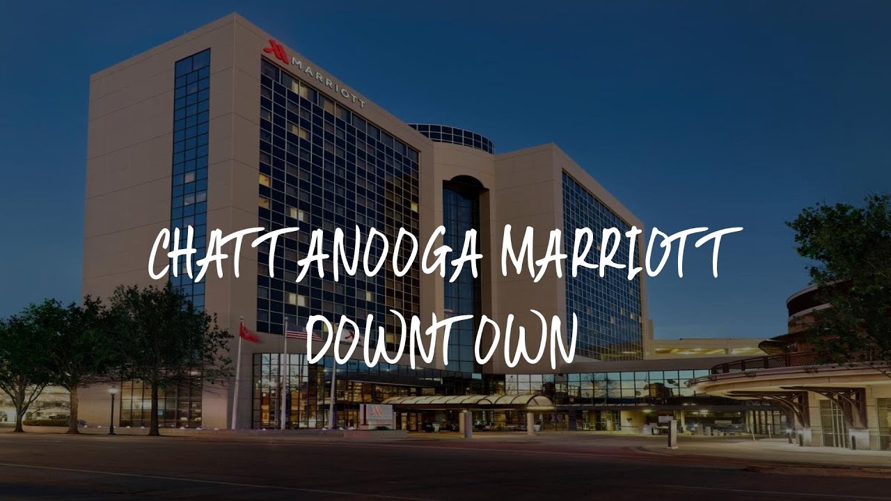 Chattanooga Marriott Downtown Review - Chattanooga , United States of ...