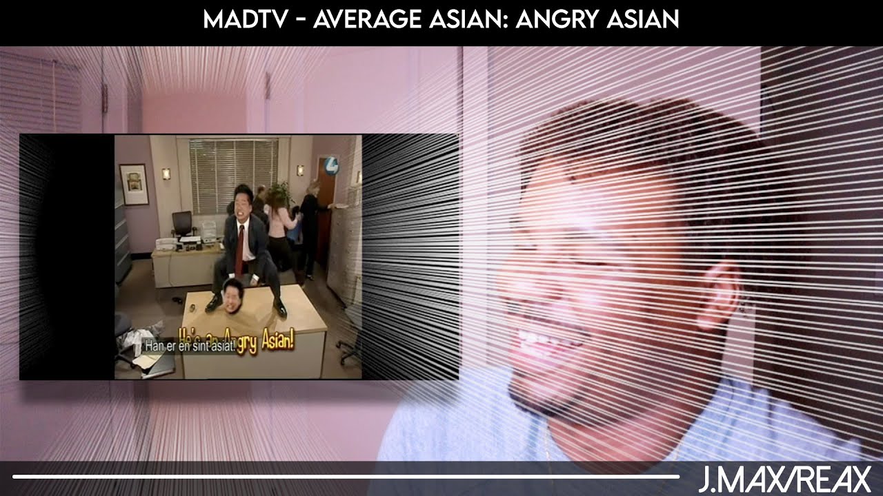 MadTV - Average Asian: Angry Asian | REACTION - YouTube