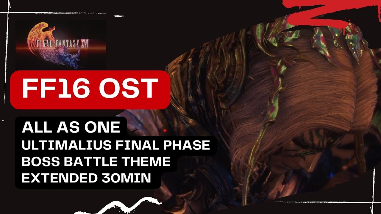 'All as One' Ultima Final Phase Boss Battle Theme - FF 16 OST Extended ...