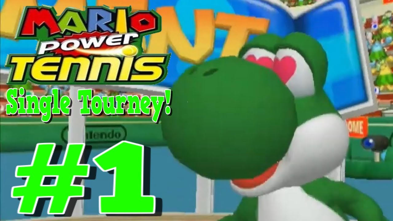 SINGLES WORLD OPEN TOURNEY!!! (As Yoshi) - Mario Power Tennis - Episode ...