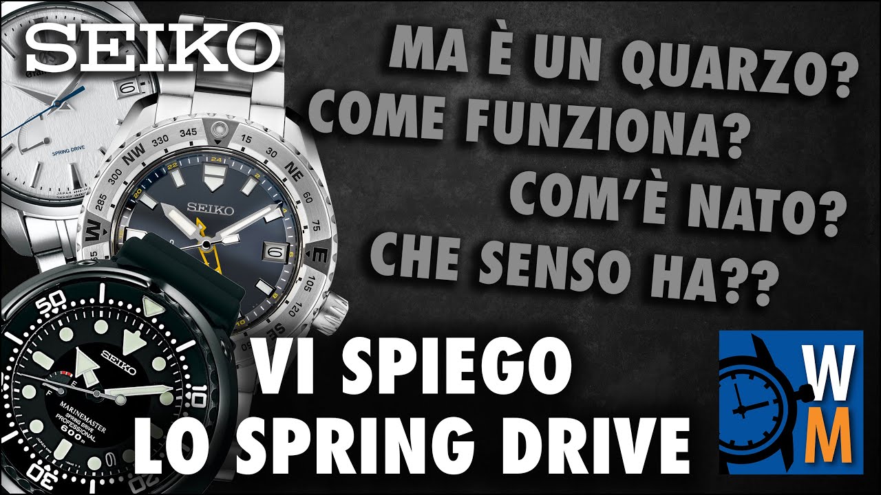 Seiko Spring Drive: come funziona e quali sono le sue particolarità ...