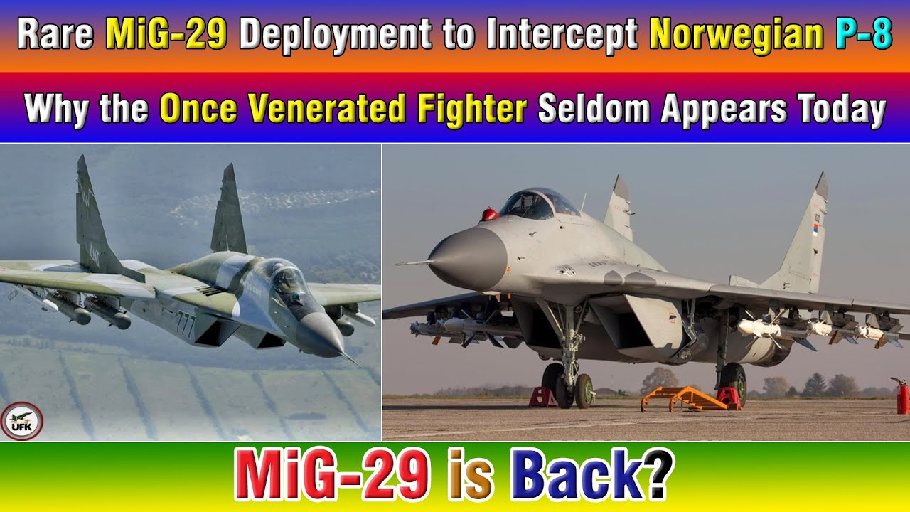 MiG-29 is Back? Rare MiG-29 Deployment to Intercept Norwegian P-8 ...