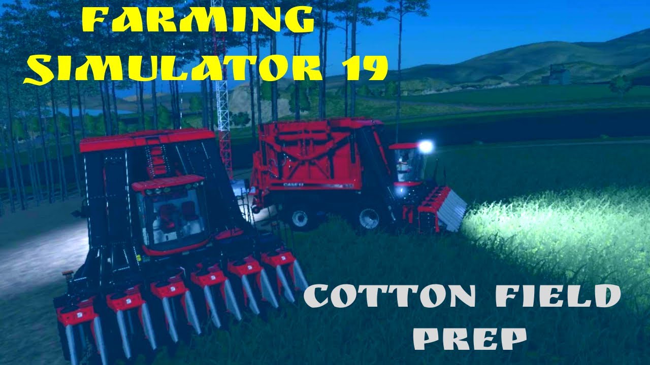 Farming Simulator 19 - Cotton Field Preparation 100% Fertilized - YouTube