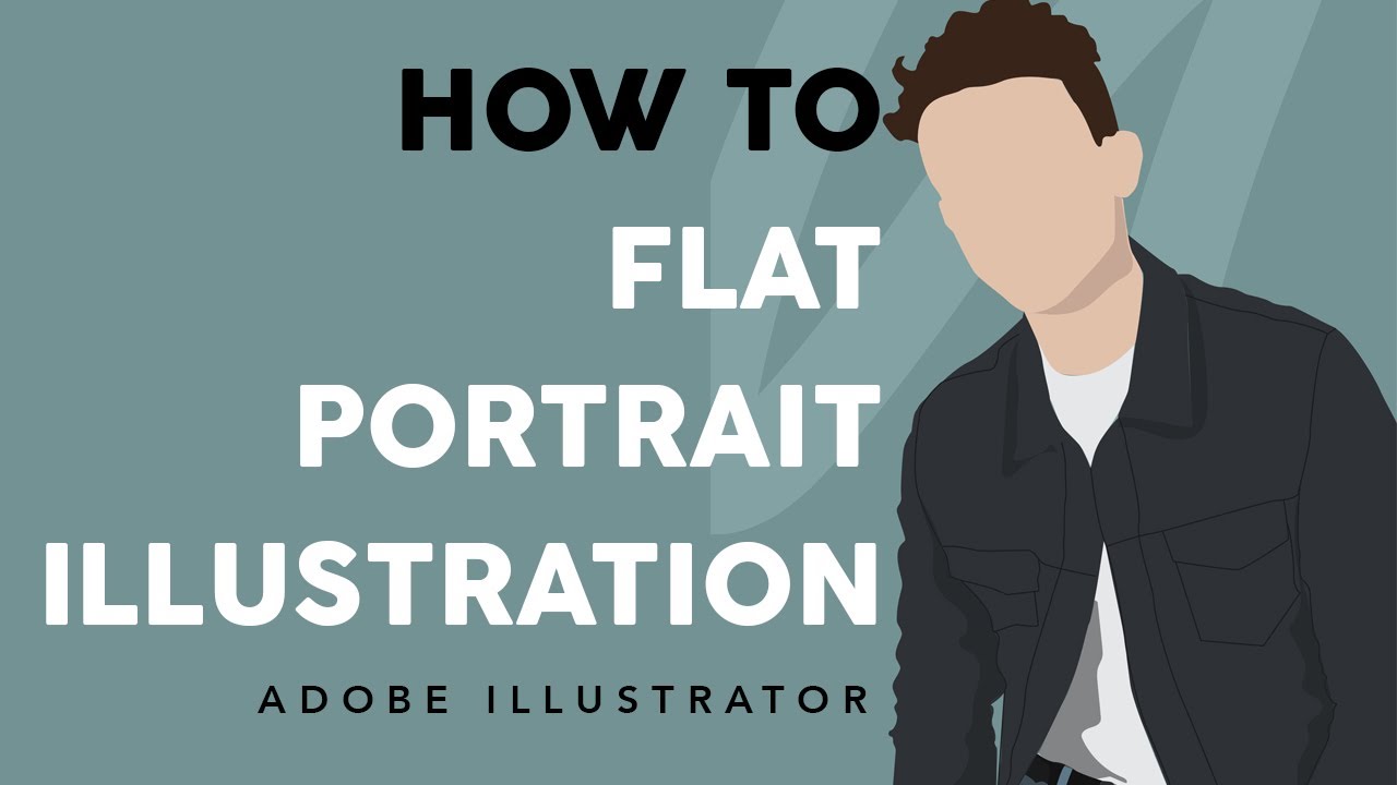 HOW TO: EASY FLAT PORTRAIT ILLUSTRATION (ADOBE ILLUSTRATOR) - YouTube