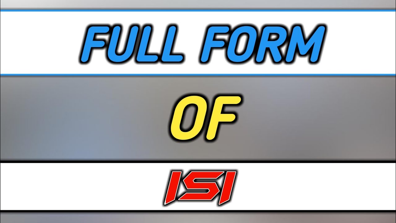 Full Form of ISI | isi full Form | isi ka pura nam kya hai | isi Full ...