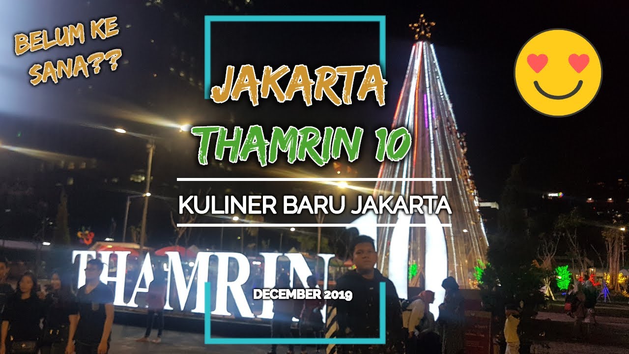 WISATA KULINER BARU JAKARTA THAMRIN 10 - YouTube