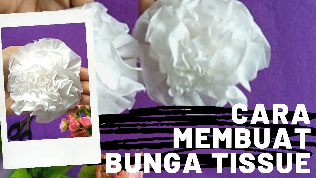 CARA MEMBUAT BUNGA DARI TISU | DIY TISSUE - YouTube