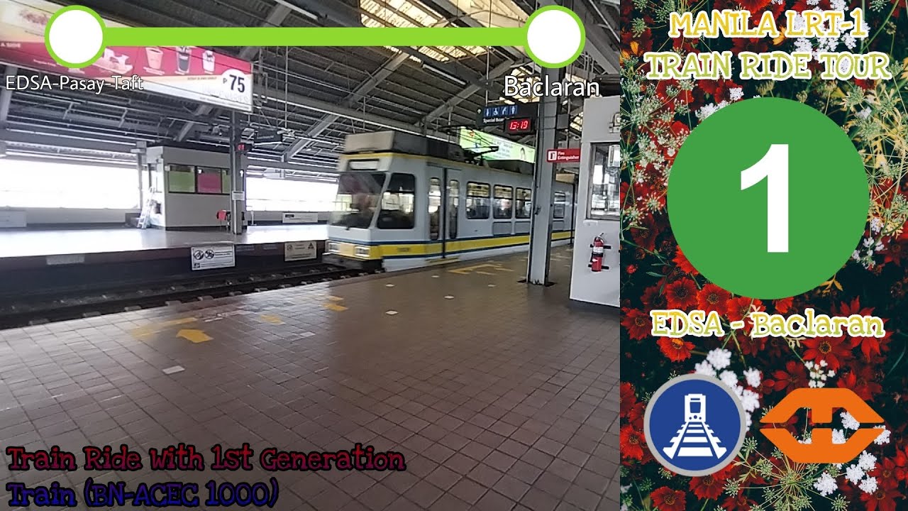 [MANILA LRT-1] 1st Generation LRV (1G) (BN-ACEC 1000) EDSA-Pasay-Taft ...
