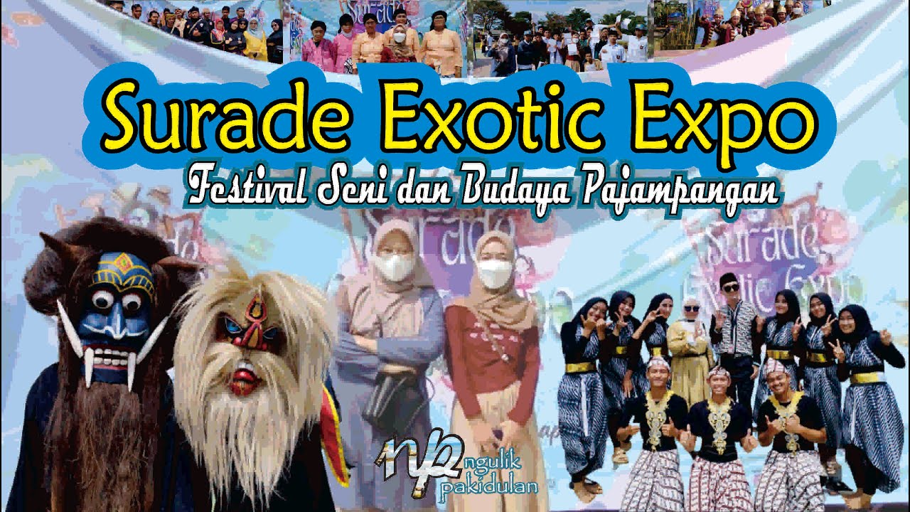 Surade Exotic Expo - Festival Seni dan Budaya Pajampangan Persembahan ...