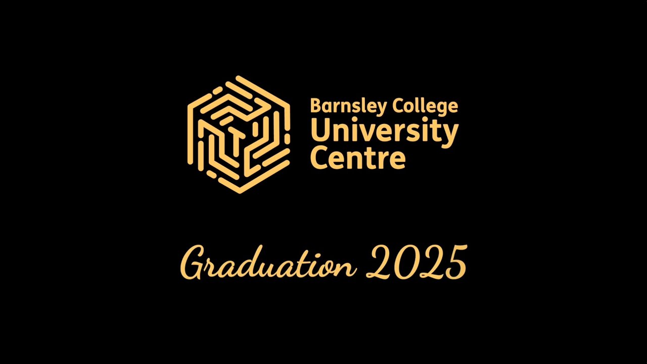 Barnsley College University Centre Graduation 2025 - YouTube