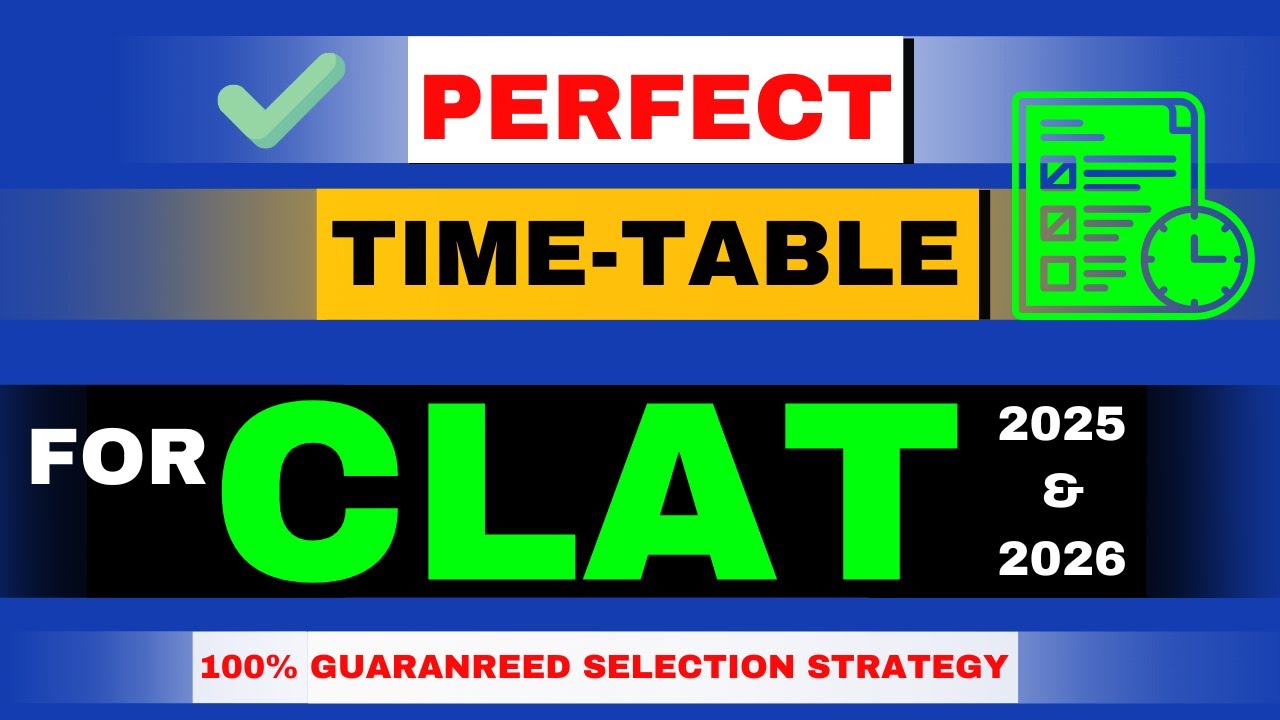 The Perfect Timetable for CLAT 2025 | DAILY STUDY SCHEDULE FOR CLAT 2025 | CLAT 2026 |LAWZIUM ...