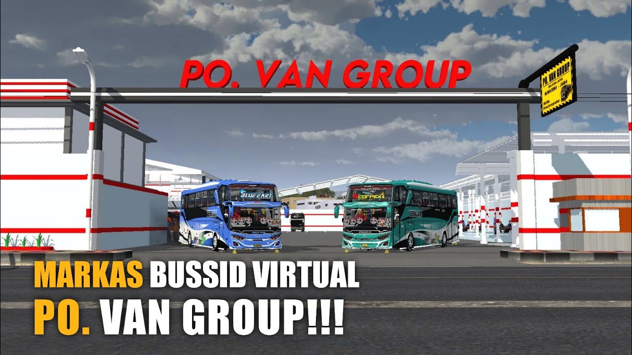 MARKAS BUSSID VIRTUAL PO. VAN GROUP (L.G) - YouTube