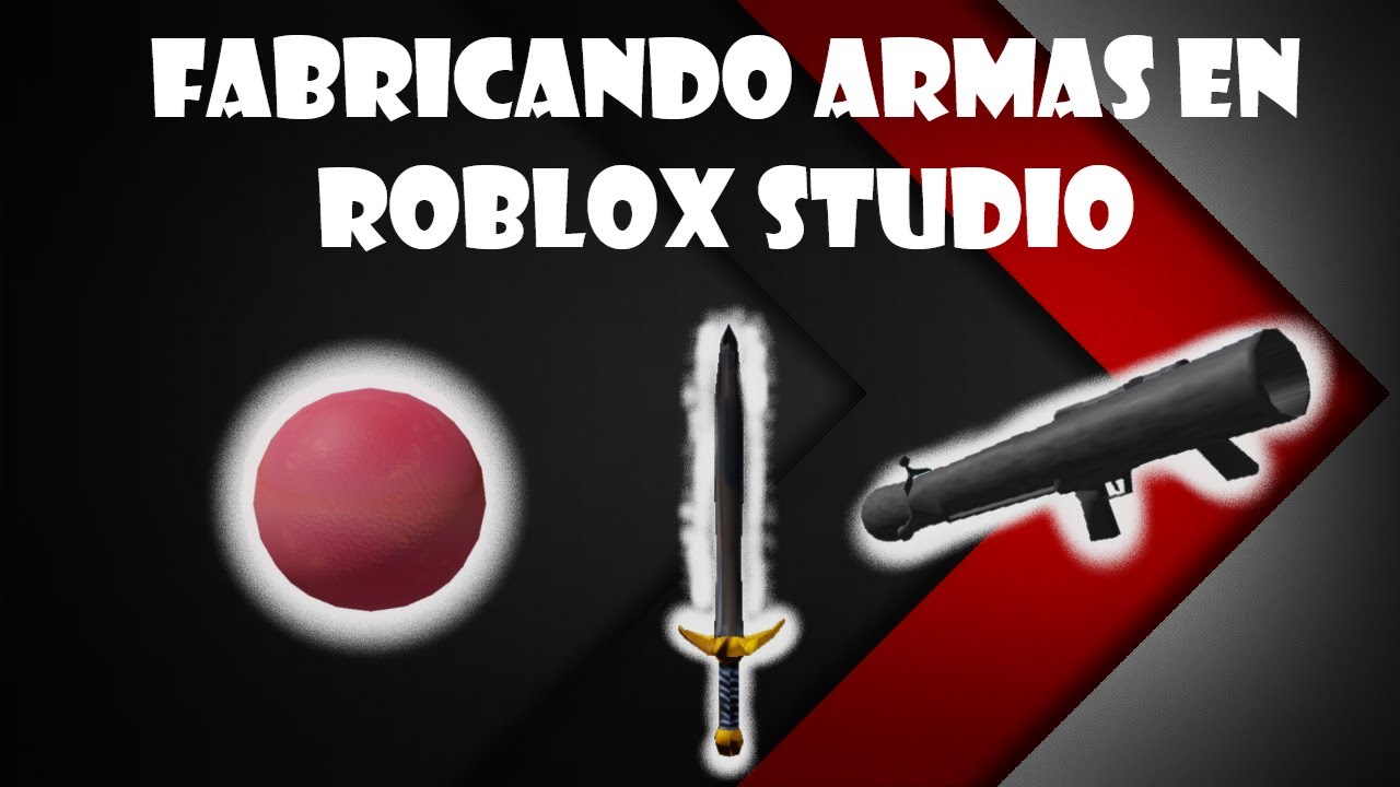 Fabricando armas en roblox studio - YouTube