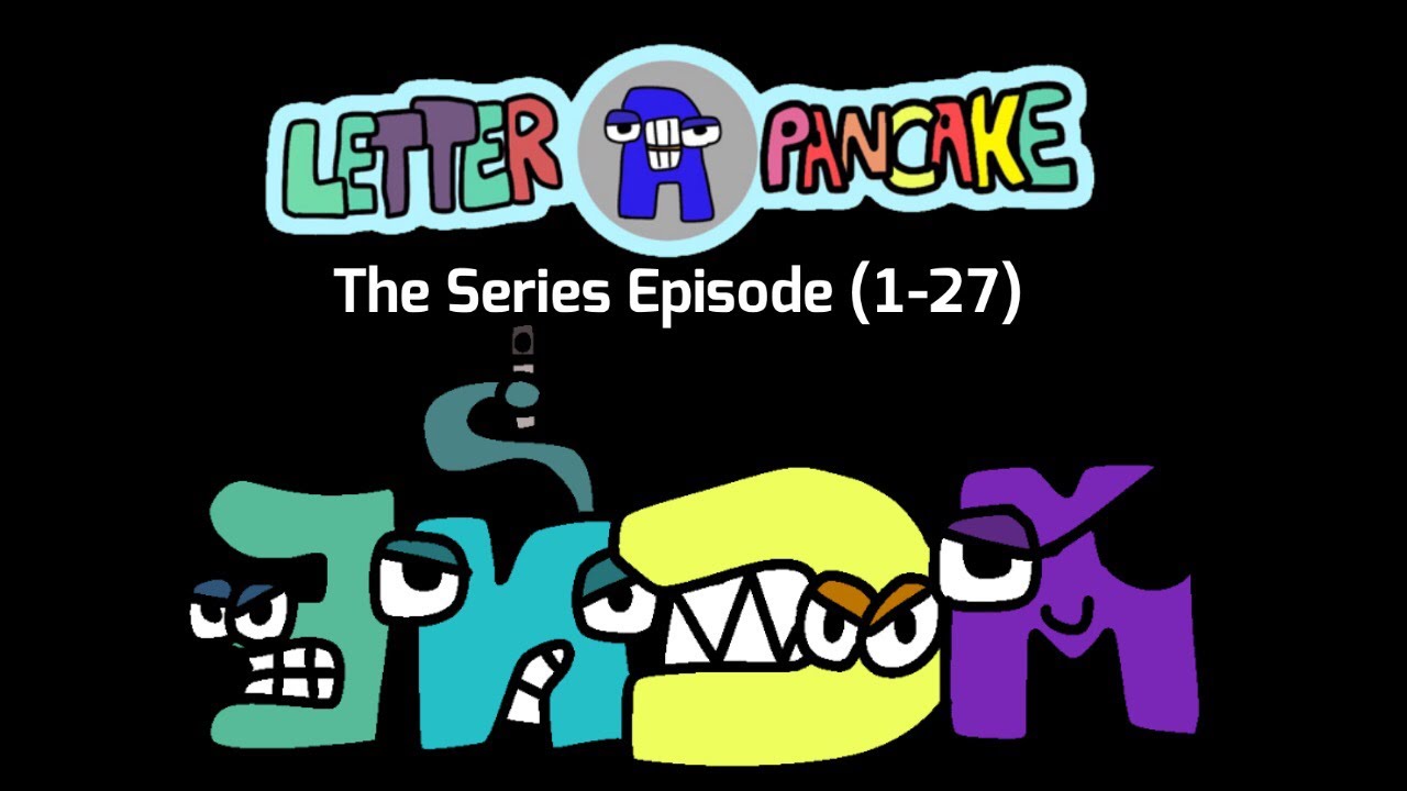 Letter A Pancake | The Series Episode (1-27) - YouTube