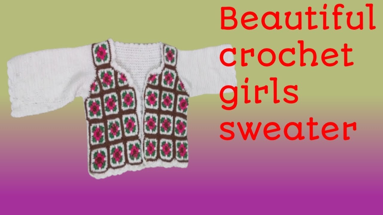 Beautiful crochet girls sweater # easy to patterns for beginners ...